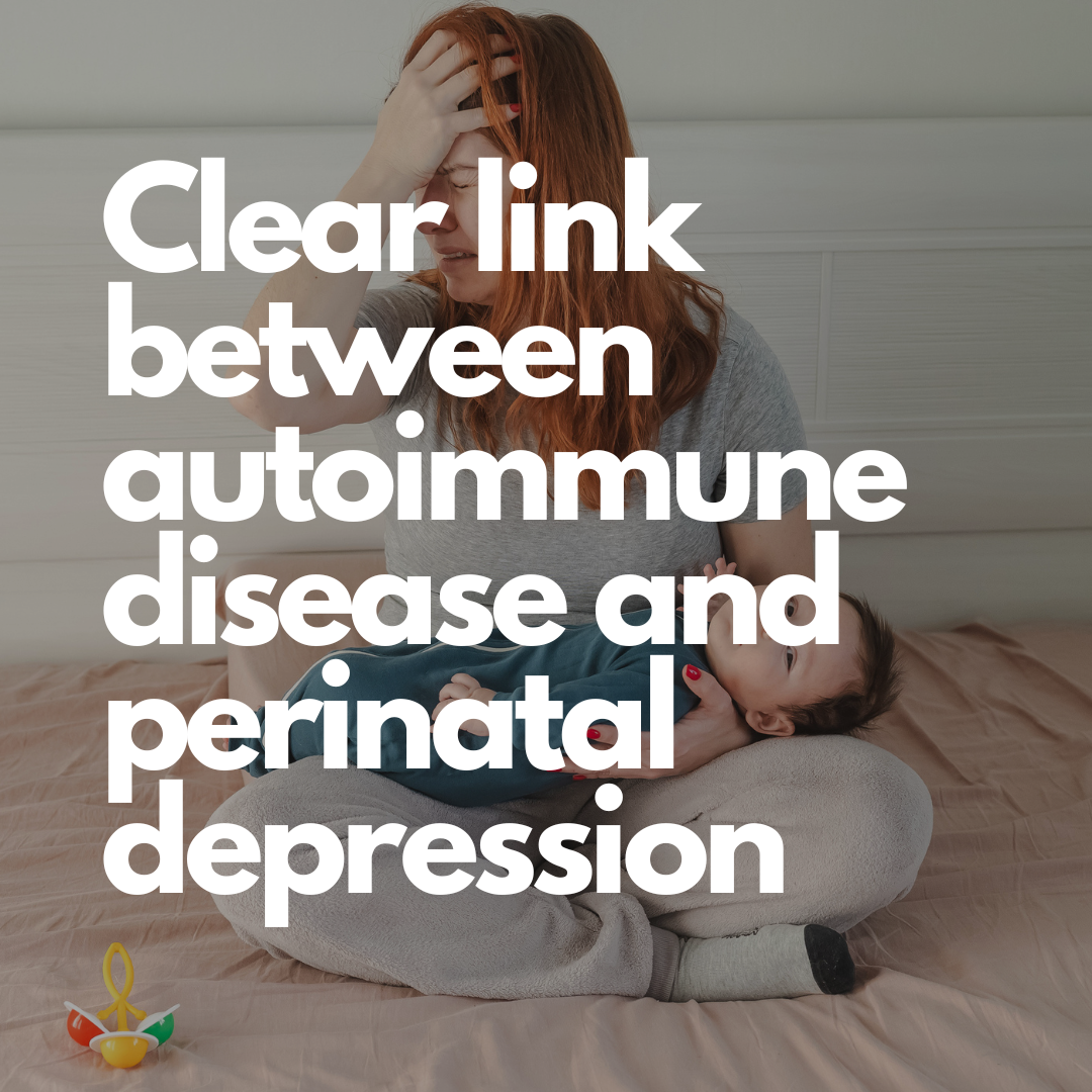 Clear link between autoimmune disease and perinatal depression ...
